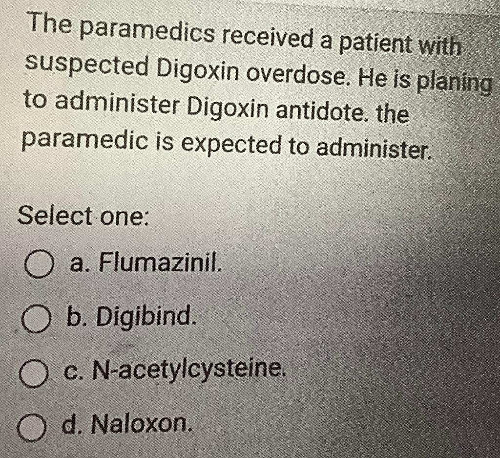Solved The paramedics received a patient with suspected | Chegg.com