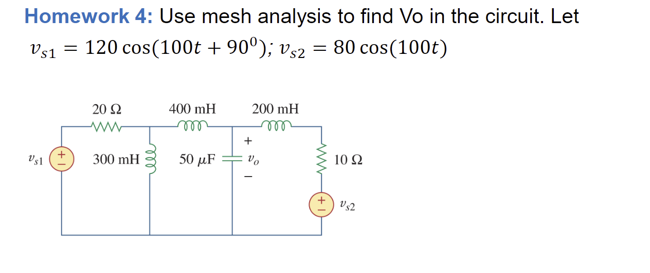 Solved Homework 4: Use mesh analysis to find Vo in the | Chegg.com