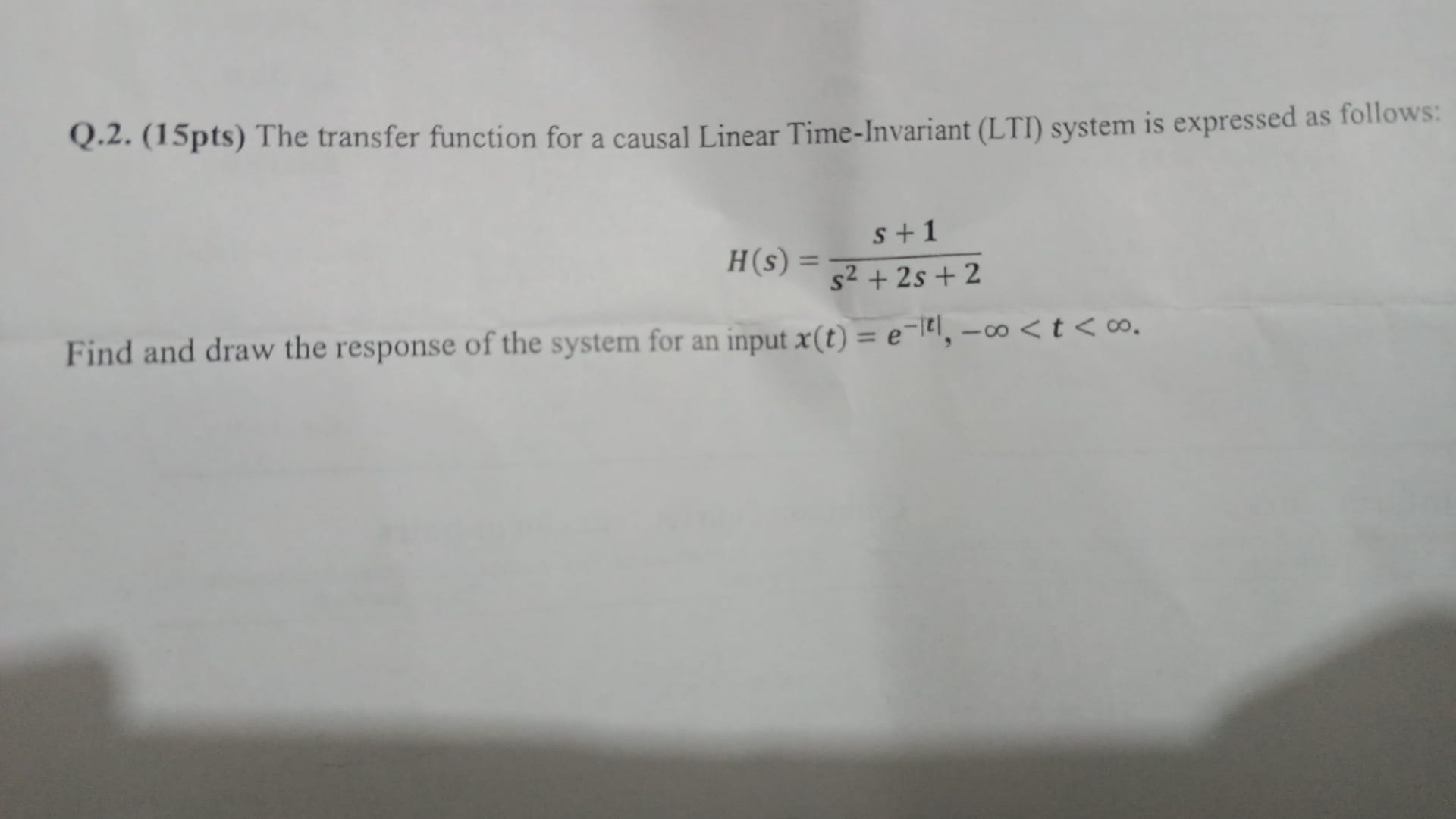 Solved Q.2. (15pts) ﻿The transfer function for a causal | Chegg.com