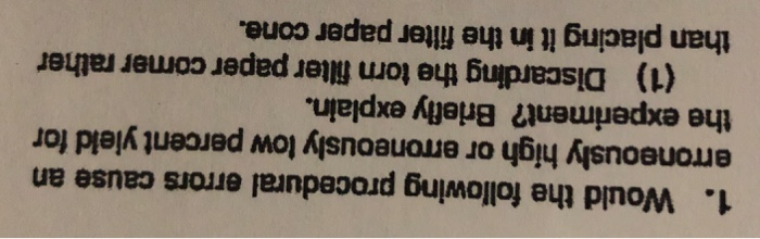 Solved 1. Would the following procedural errors cause an | Chegg.com