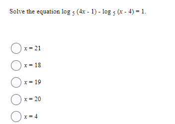 Solved Solve the equation log5(4x−1)−log5(x−4)=1. | Chegg.com