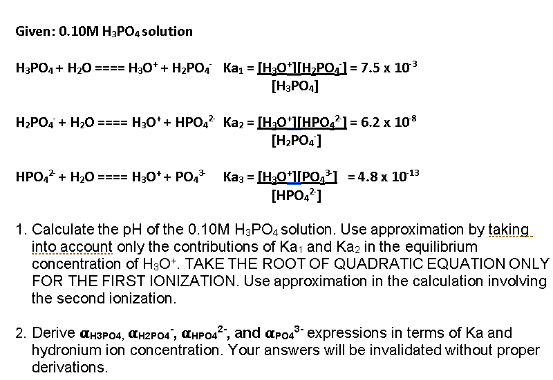 Solved Given: 0.10M H3PO4 Solution H3PO4 + H2O ==== H30+ + | Chegg.com