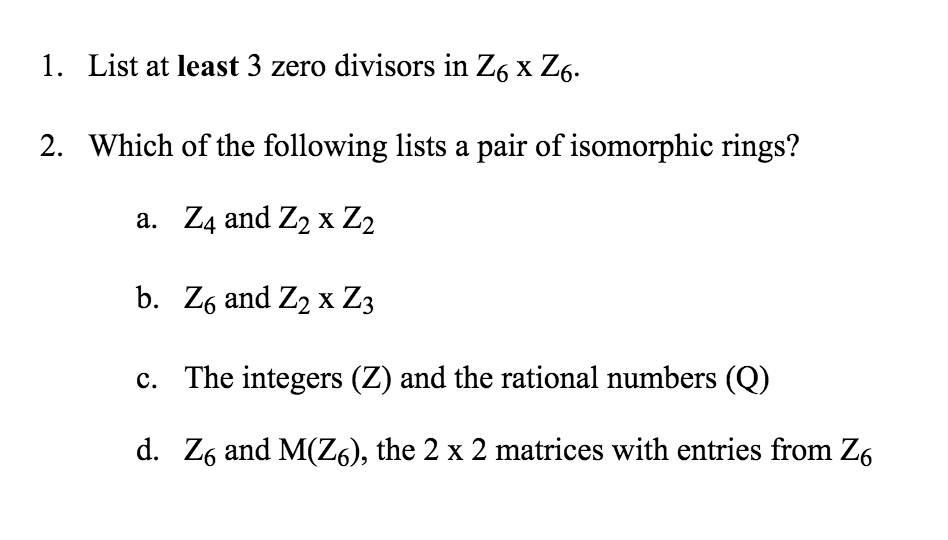 Solved 1. List at least 3 zero divisors in Zo x Z6. 2. Which | Chegg.com