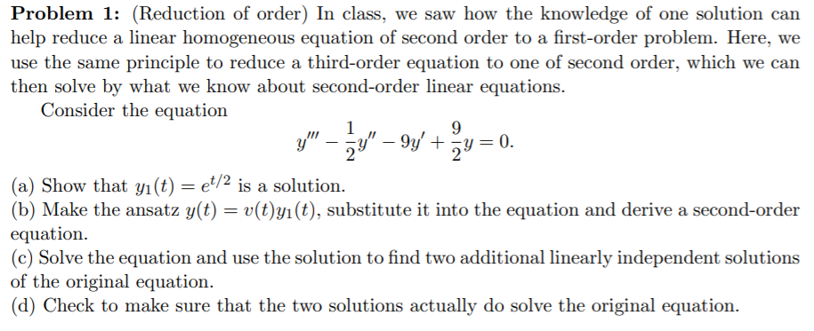 Solved Problem 1: (Reduction of order) In class, we saw how | Chegg.com