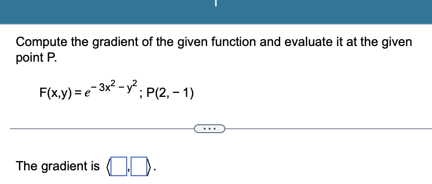 Solved Compute the gradient of the given function and | Chegg.com