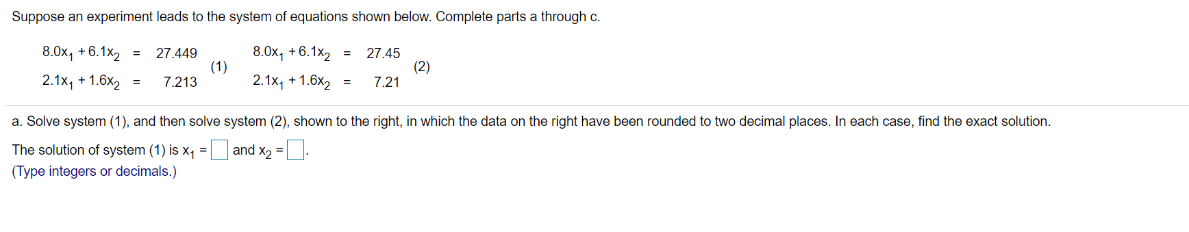Solved Suppose an experiment leads to the system of | Chegg.com