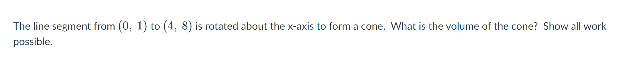 Solved The line segment from (0,1) to (4,8) is rotated about | Chegg.com