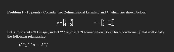 Solved Problem 1. (10 points) Consider two 2-dimensional | Chegg.com