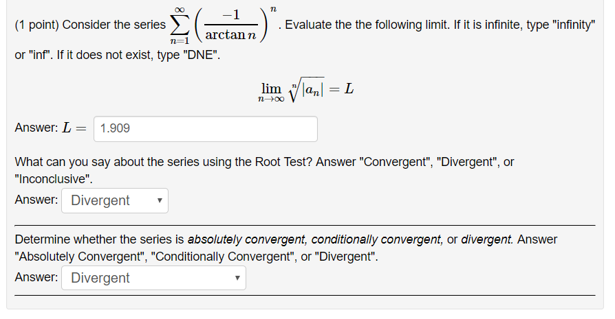 Solved: (1 Point) Consider The Series ∑n=1∞(−1arctann)n∑n=... | Chegg.com