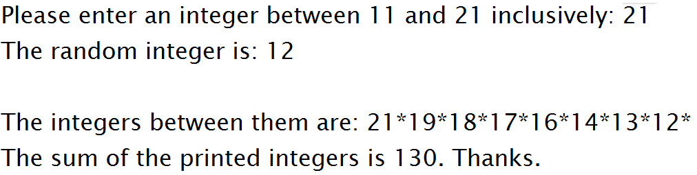 Solved Prompt the user to enter an integer between 11 and | Chegg.com