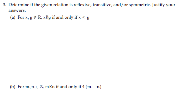 Solved 3. Determine if the given relation is reflexive, | Chegg.com