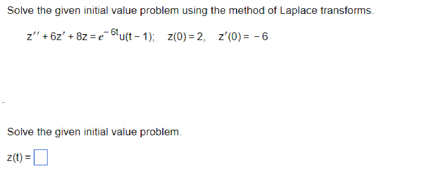 Solved Solve the given initial value problem using the | Chegg.com