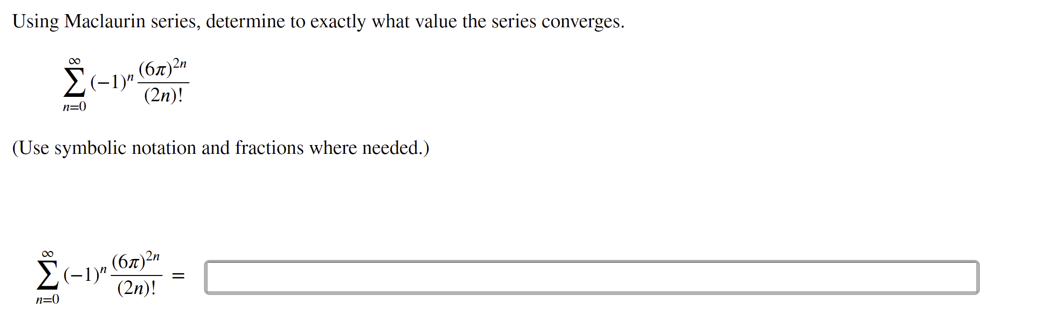 Solved Using Maclaurin series, determine to exactly what | Chegg.com