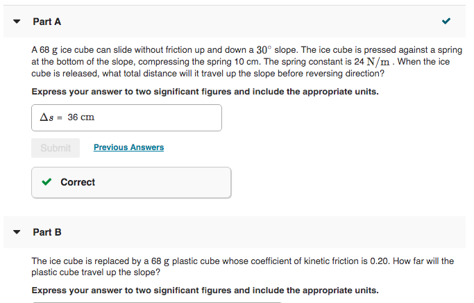 Solved Part A A 68 g ice cube can slide without friction up | Chegg.com