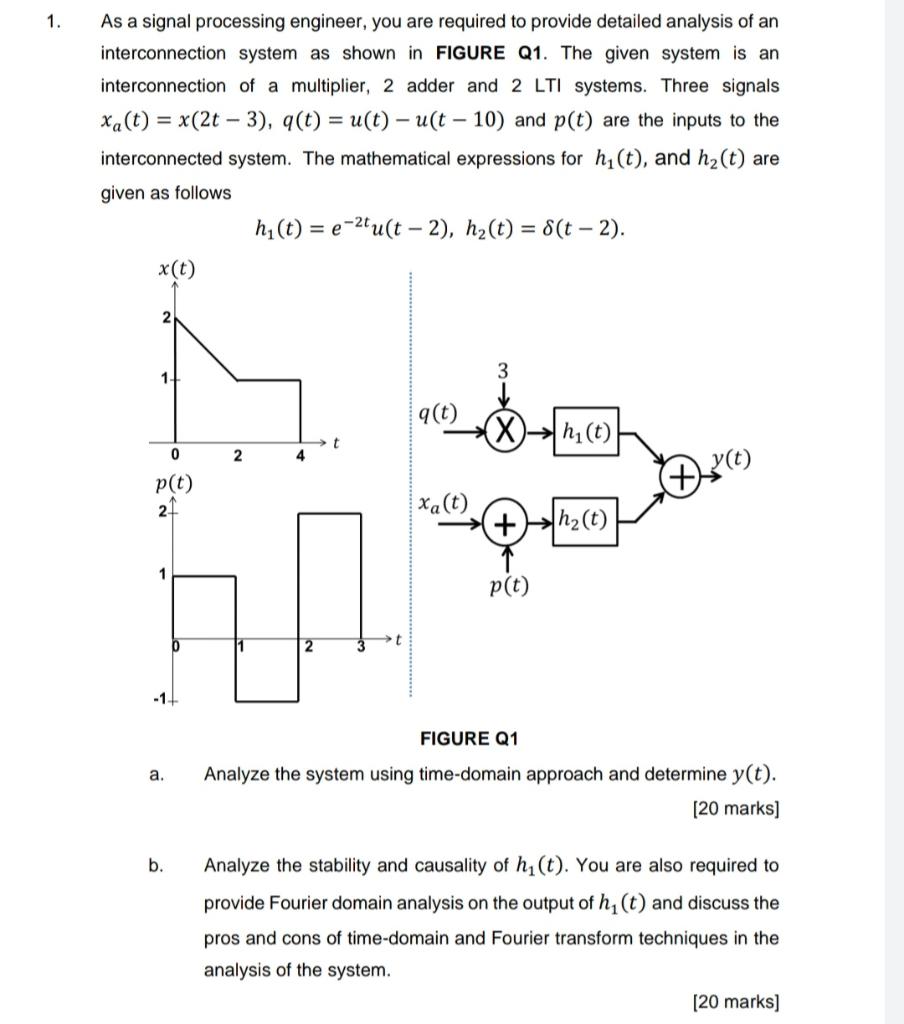 Solved 1. As a signal processing engineer, you are required | Chegg.com