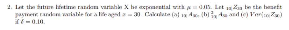 Solved Let the future lifetime random variable X be | Chegg.com