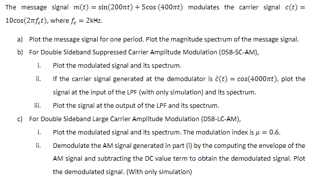Solved The message signal m(t)=sin(200πt)+5cos(400πt) | Chegg.com