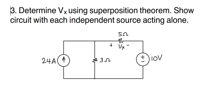Solved 3. Determine Vx using superposition theorem. Show | Chegg.com