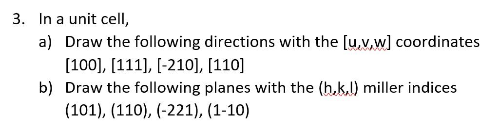 Solved 3. In a unit cell, a) Draw the following directions | Chegg.com