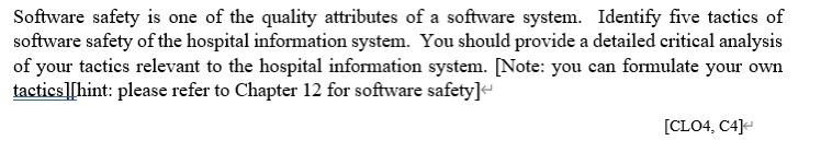 Solved Software safety is one of the quality attributes of a | Chegg.com