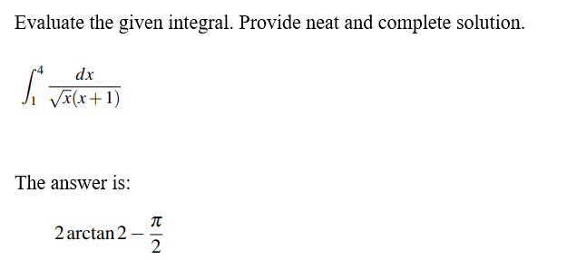 Solved Evaluate the given integral. Provide neat and | Chegg.com