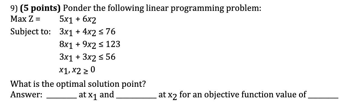 Solved 9) (5 points) Ponder the following linear programming | Chegg.com