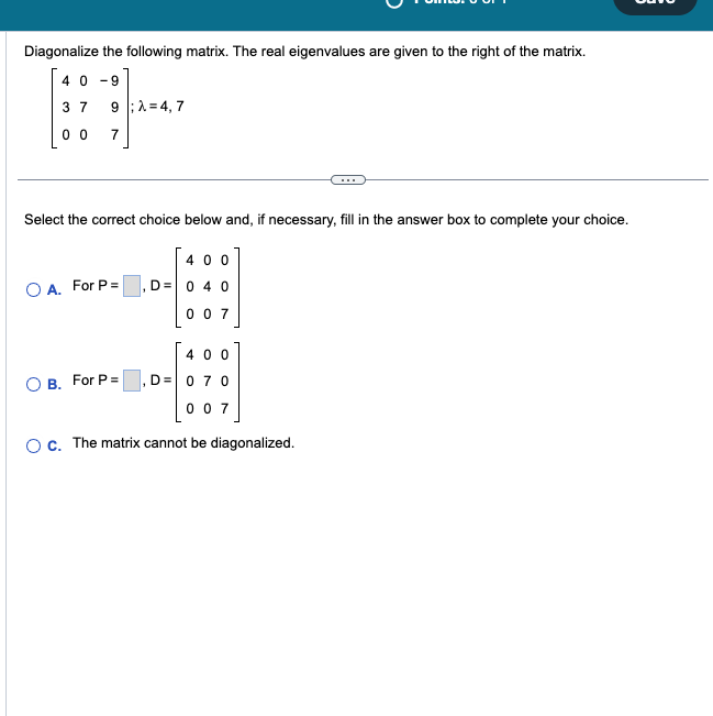 Solved Diagonalize the following matrix. The real | Chegg.com