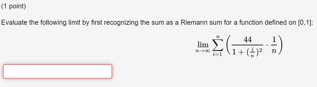 Solved (1 point) Evaluate the following limit by first | Chegg.com