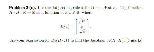 Solved Problem 2 (C). Use the dot product rule to find the | Chegg.com