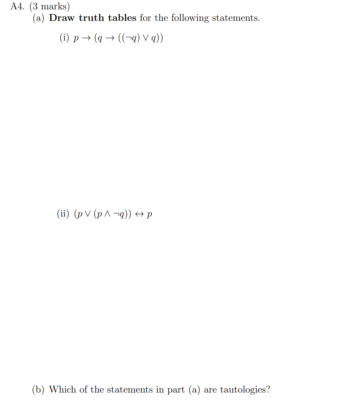 Solved A4. (3 marks) (a) Draw truth tables for the following | Chegg.com