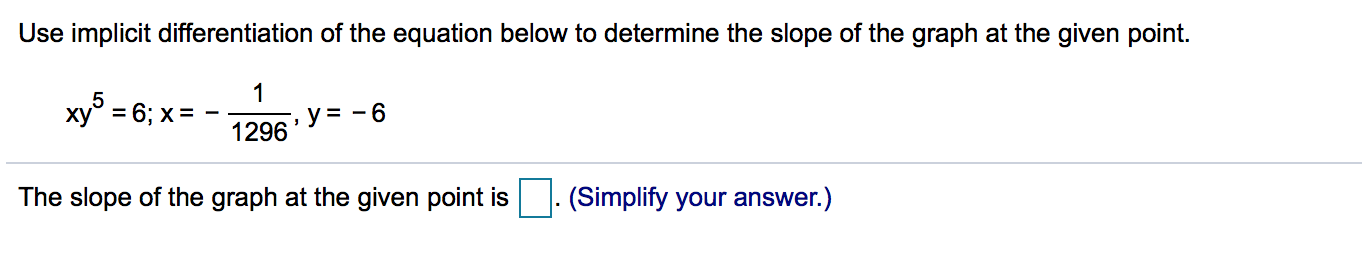 Solved Use implicit differentiation of the equation below to | Chegg.com
