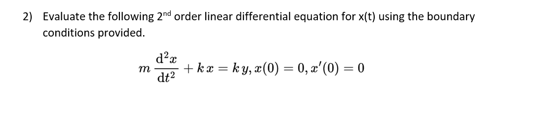 Solved Evaluate the following 2nd order linear differential | Chegg.com