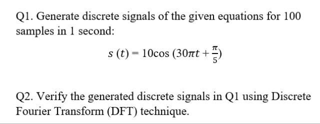 Solved Q1. Generate discrete signals of the given equations | Chegg.com