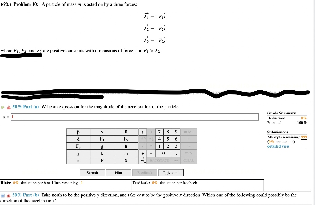 Solved (6\%) Problem 10: A particle of mass m is acted on by | Chegg.com
