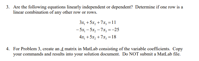 Solved Are the following equations linearly independent or | Chegg.com
