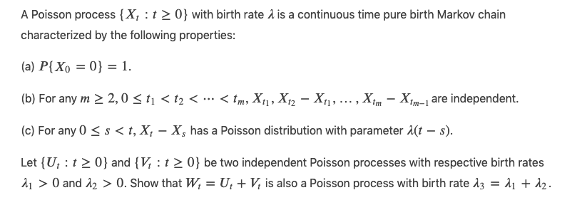 Solved A Poisson process {Xt:t≥0} with birth rate λ is a | Chegg.com