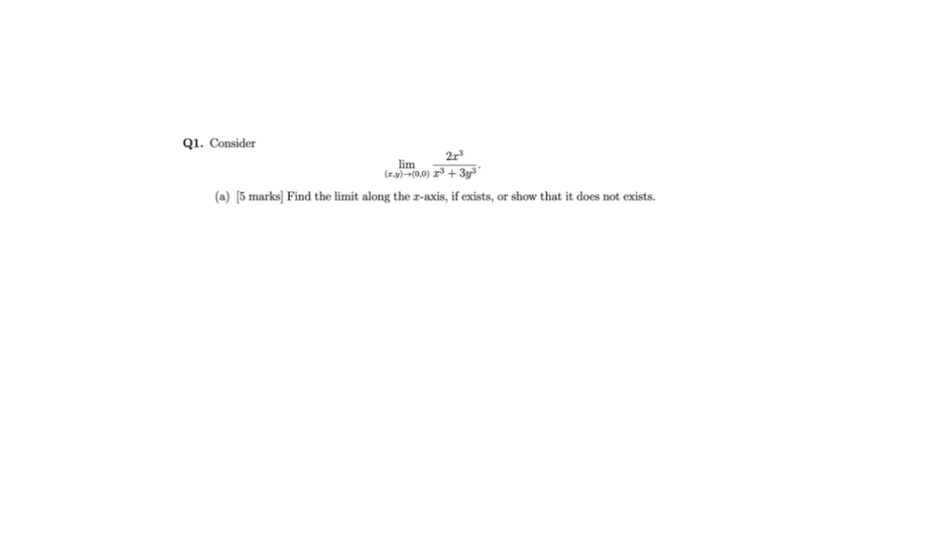 Solved Consider lim(x,y)→(0,0)x3+3y32x3 (a) [5 marks] Find | Chegg.com