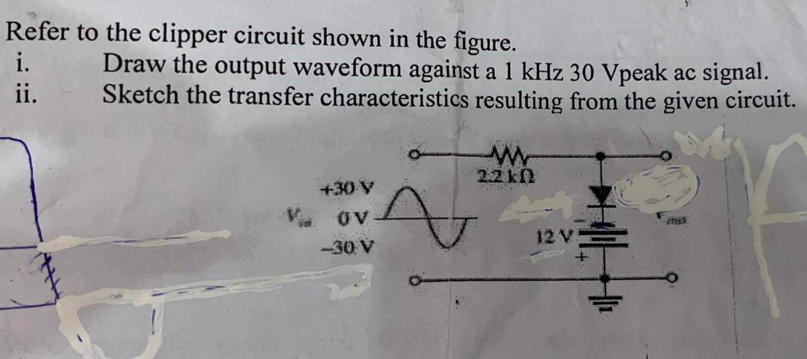 Solved Refer to the clipper circuit shown in the figure. i. | Chegg.com