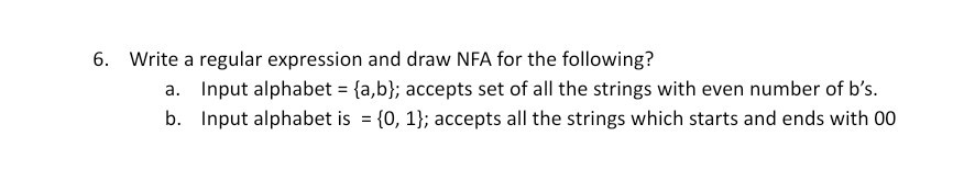 Solved 6. Write a regular expression and draw NFA for the | Chegg.com