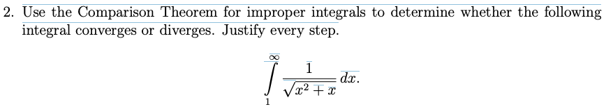 Solved 2. Use the Comparison Theorem for improper integrals | Chegg.com