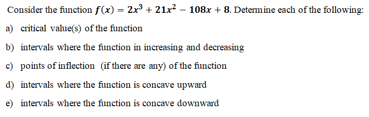Solved Consider the function f(x) = 2x3 + 21x2 – 108x + 8. | Chegg.com