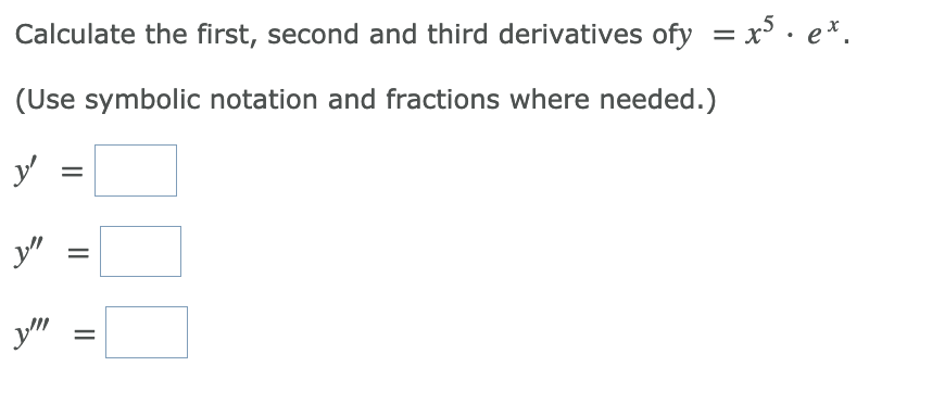 Solved 4. Calculate the first, second and third derivatives | Chegg.com