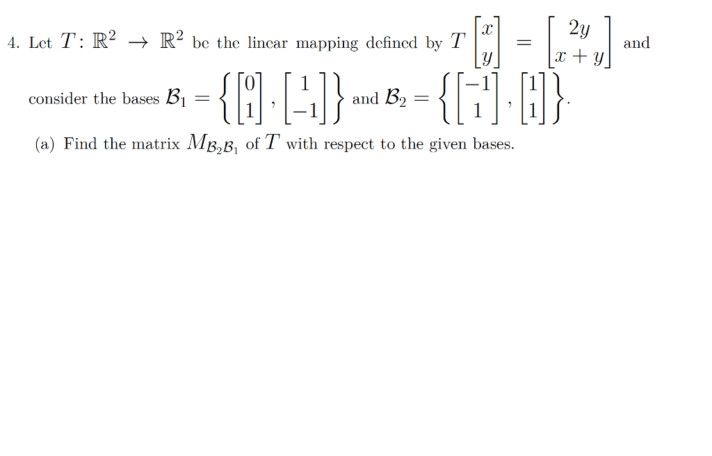 Solved 4. Let T: R2 + Rº be the linear mapping defined by T | Chegg.com
