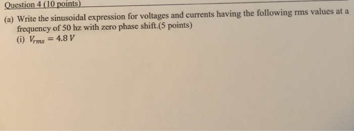 Solved (a) Write the sinusoidal expression for voltages and | Chegg.com