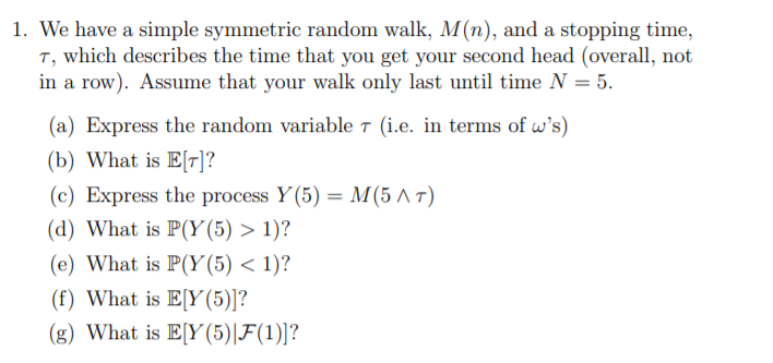 1. We have a simple symmetric random walk, Mn), and a | Chegg.com