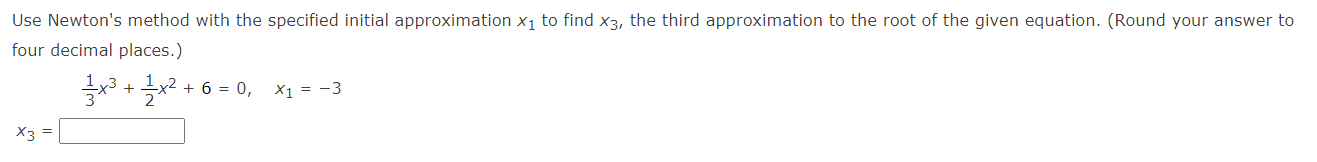 Solved Use Newton's method with the specified initial | Chegg.com