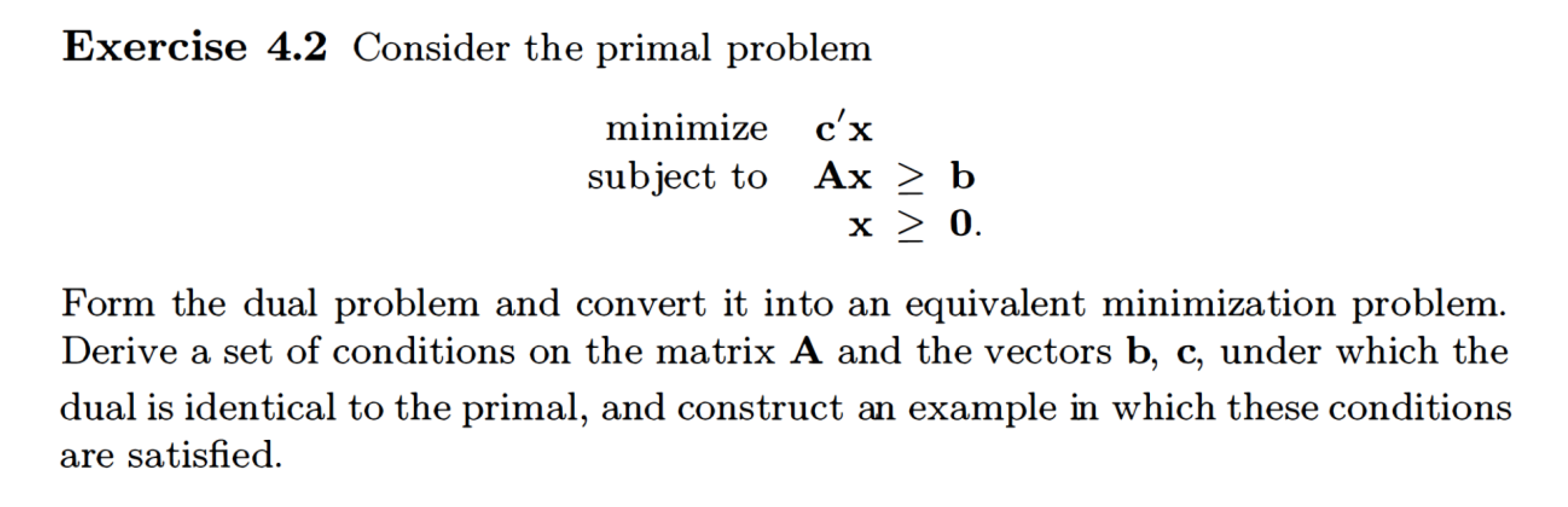 Solved Exercise 4.2 Consider the primal problem minimize c'x | Chegg.com