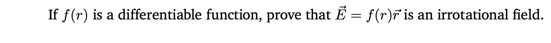 Solved If f(r) is a differentiable function, prove that | Chegg.com