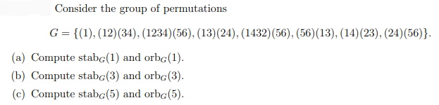 Solved Consider the group of permutations G= {(1), (12)(34), | Chegg.com