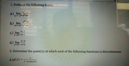 Solved 1. Evaluale the following limits: a) lim-4 b) lim c.) | Chegg.com